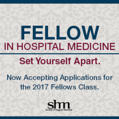 Earn Fellow in Hospital Medicine Designation | The Hospitalist